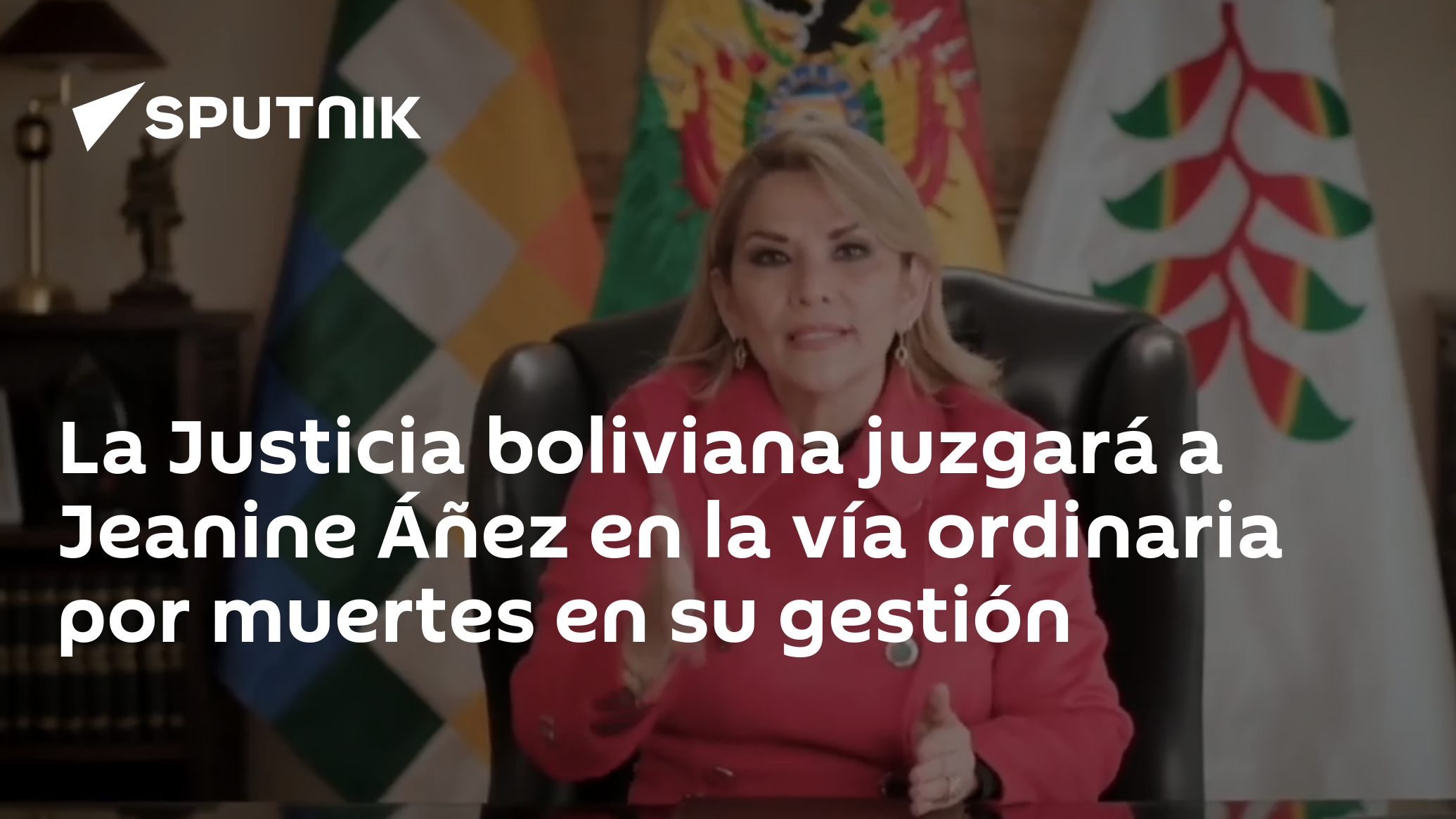 La Justicia Boliviana Juzgará A Jeanine Áñez En La Vía Ordinaria Por