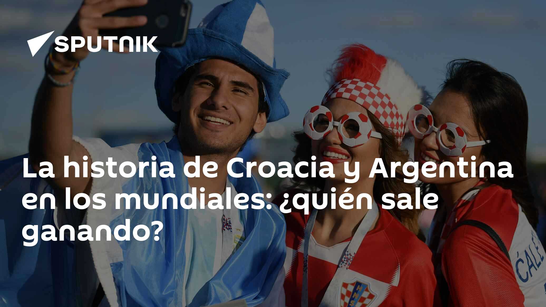 La historia de Croacia y Argentina en los mundiales: ¿quién sale ...