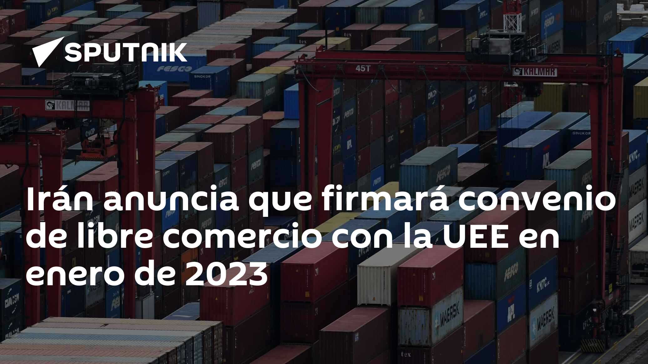 Irán Anuncia Que Firmará Convenio De Libre Comercio Con La Uee En Enero