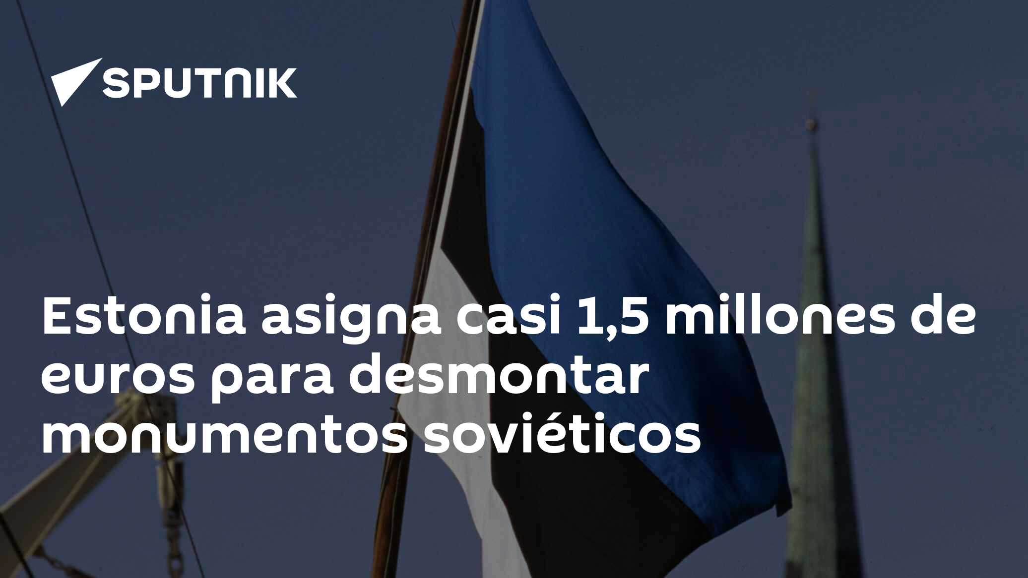 Estonia asigna casi 1,5 millones de euros para desmontar monumentos ...
