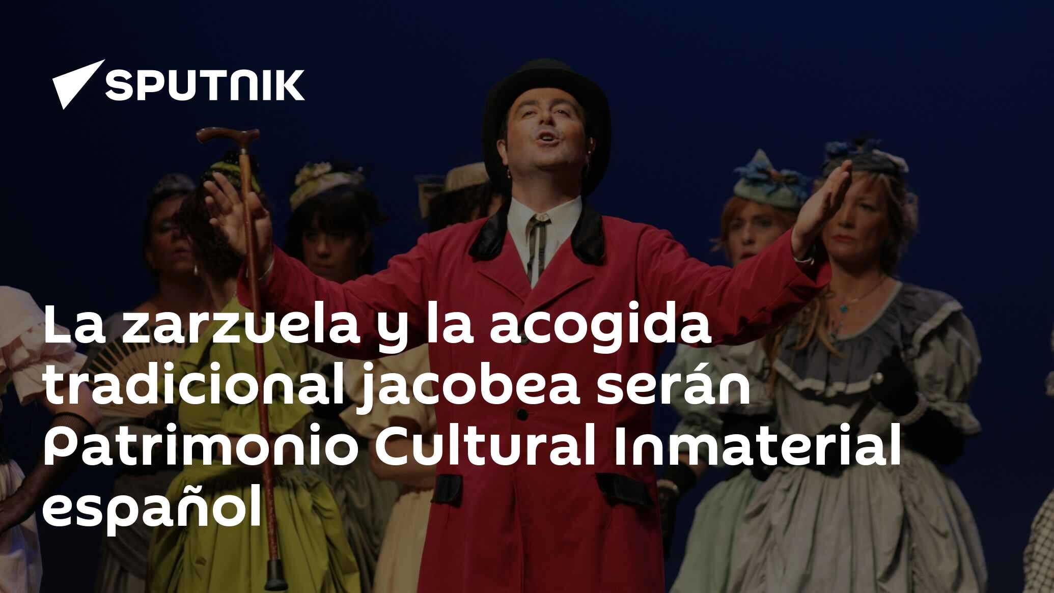 La zarzuela y la acogida tradicional jacobea serán Patrimonio Cultural ...