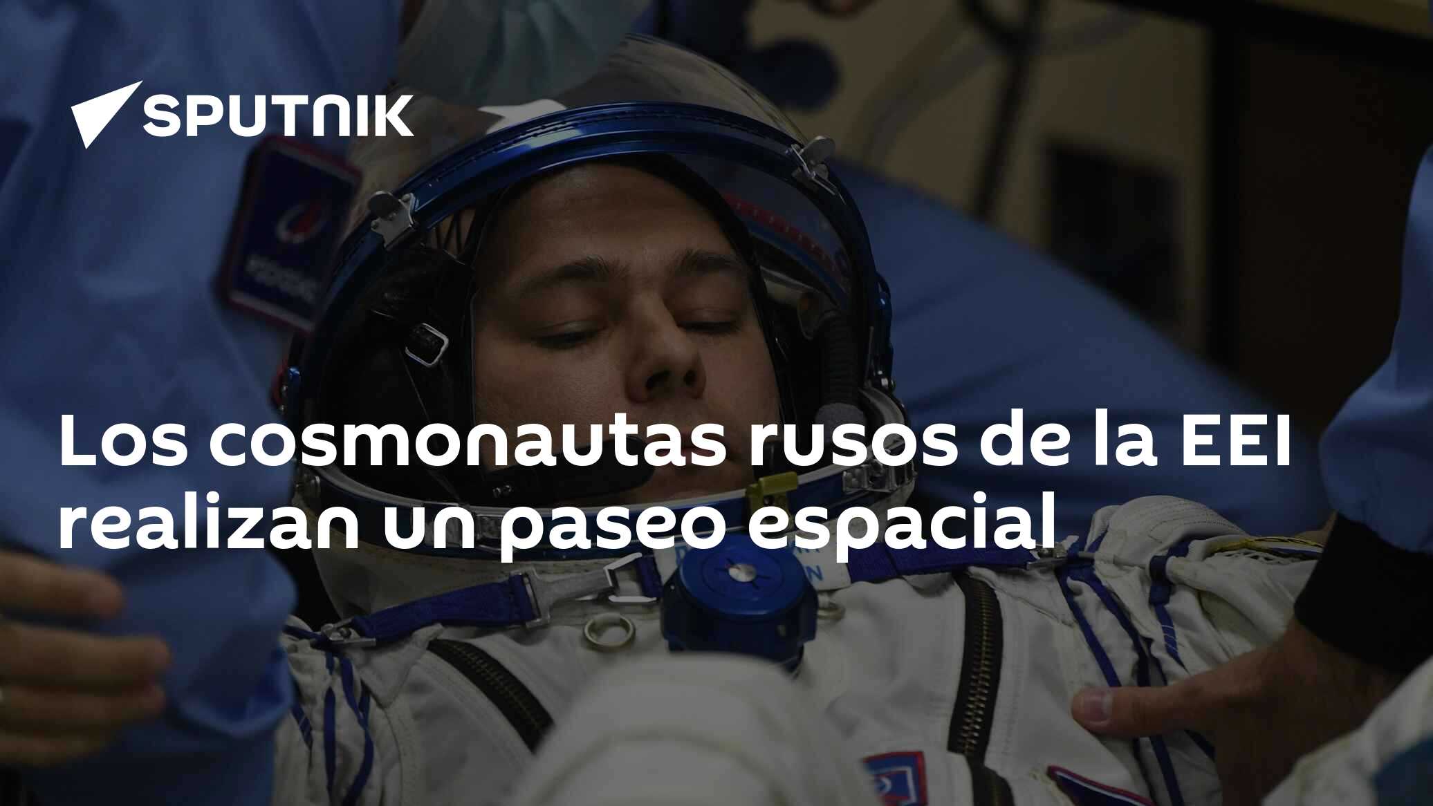 Los cosmonautas rusos de la EEI realizan un paseo espacial - 19.04.2023 ...