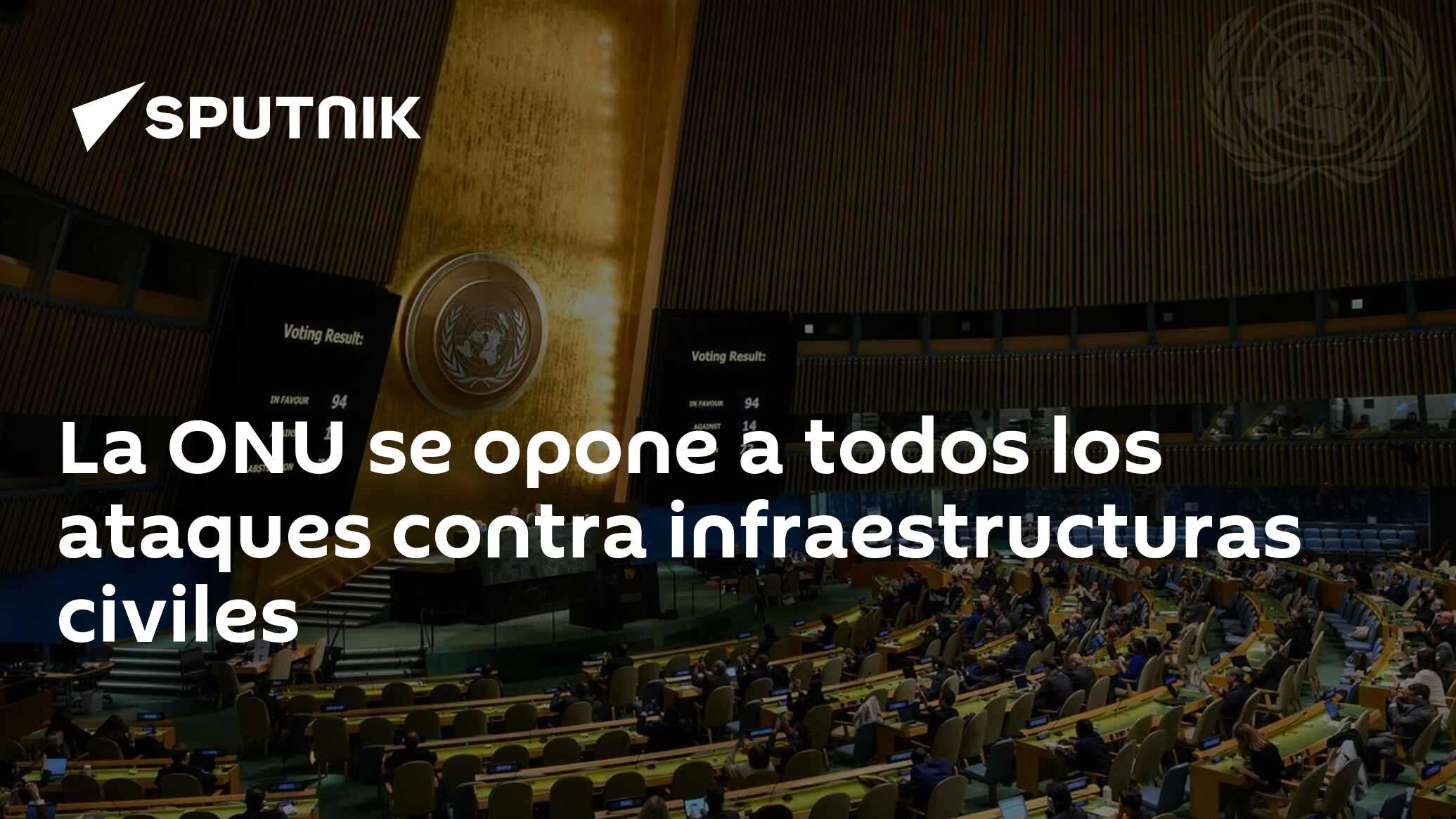 La Onu Se Opone A Todos Los Ataques Contra Infraestructuras Civiles